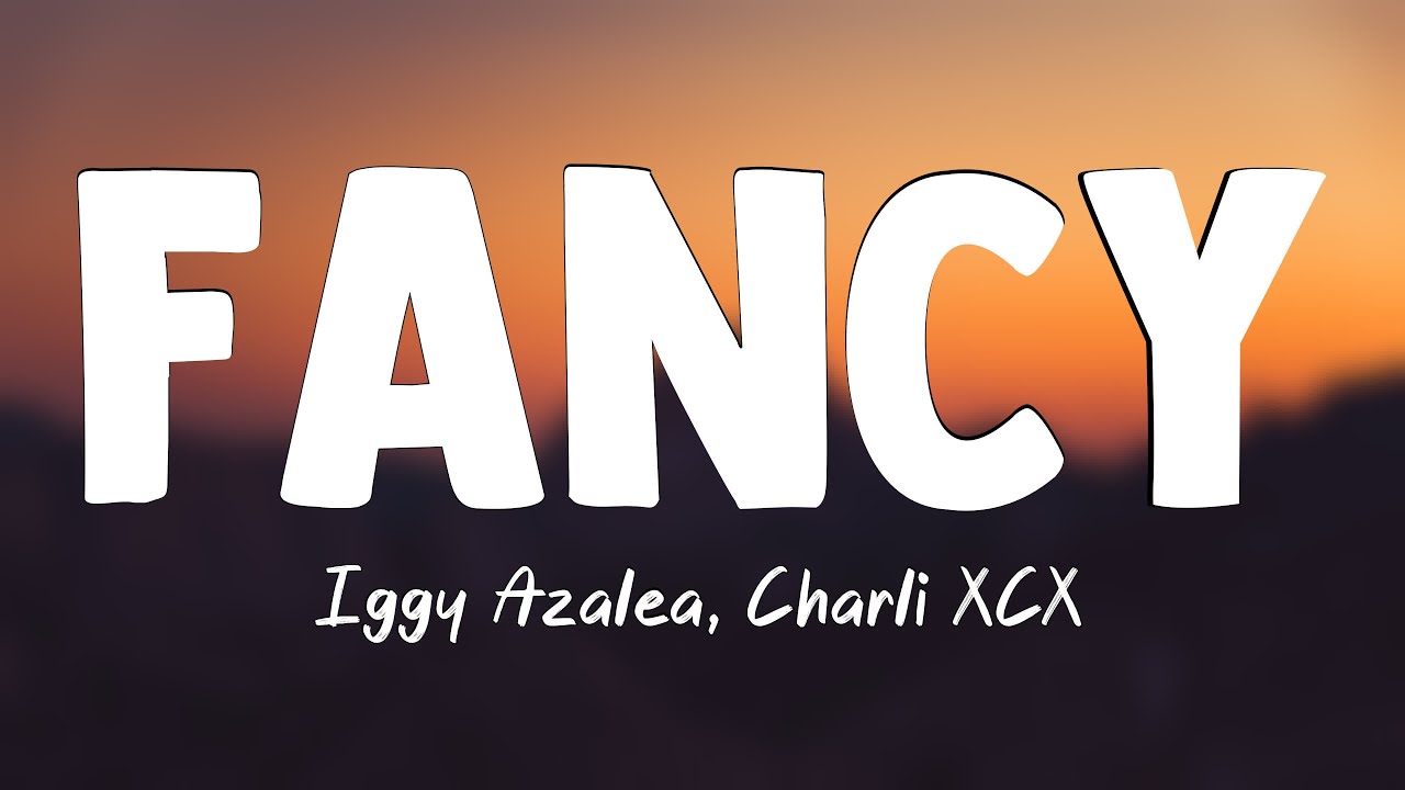 Fancy - Iggy Azalea, Charli XCX[Lyrics Video]🦑 - YouTube