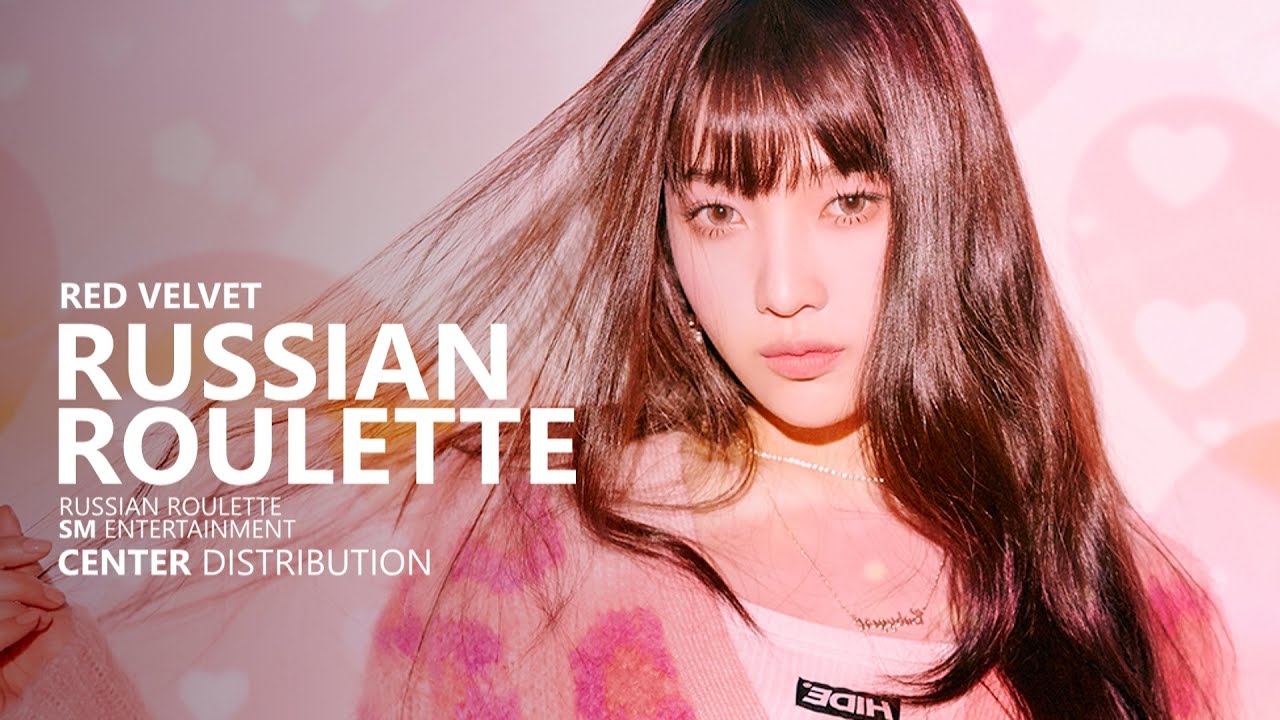 RED VELVET 레드벨벳 - RUSSIAN ROULETTE 러시안 룰렛 | Center Distribution - YouTube