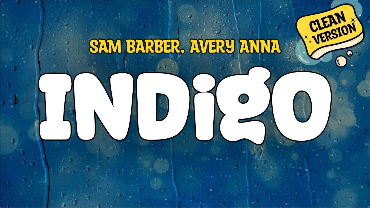 Sam Barber feat. Avery Anna - Indigo (Clean) Lyrics - YouTube