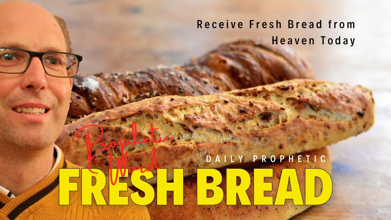 Receive Fresh Bread from Heaven Today - YouTube