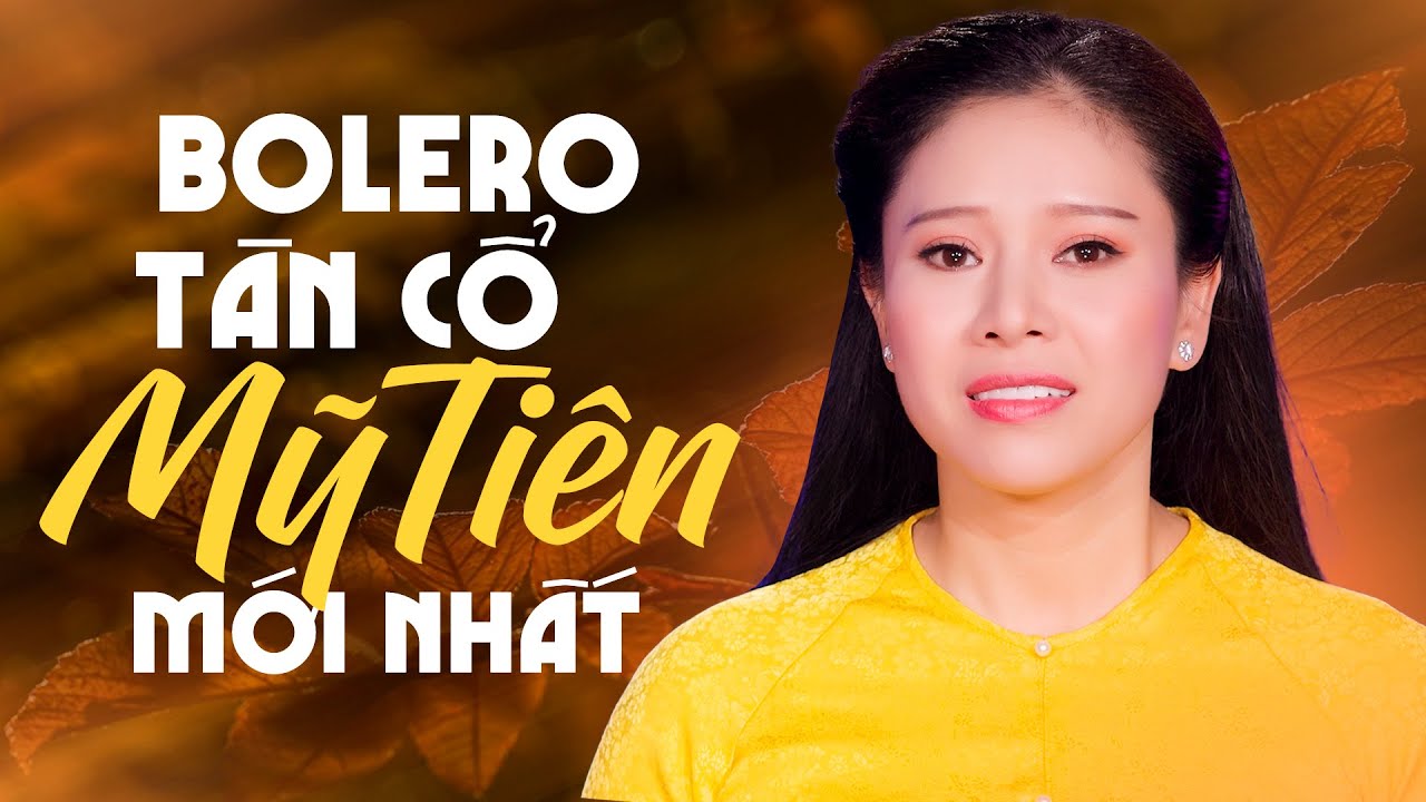 Bolero Tân Cổ Hơi Dài Mới Nhất 2022 Mỹ Tiên | Giọng Ca Hơi Dài Tê Tái ...