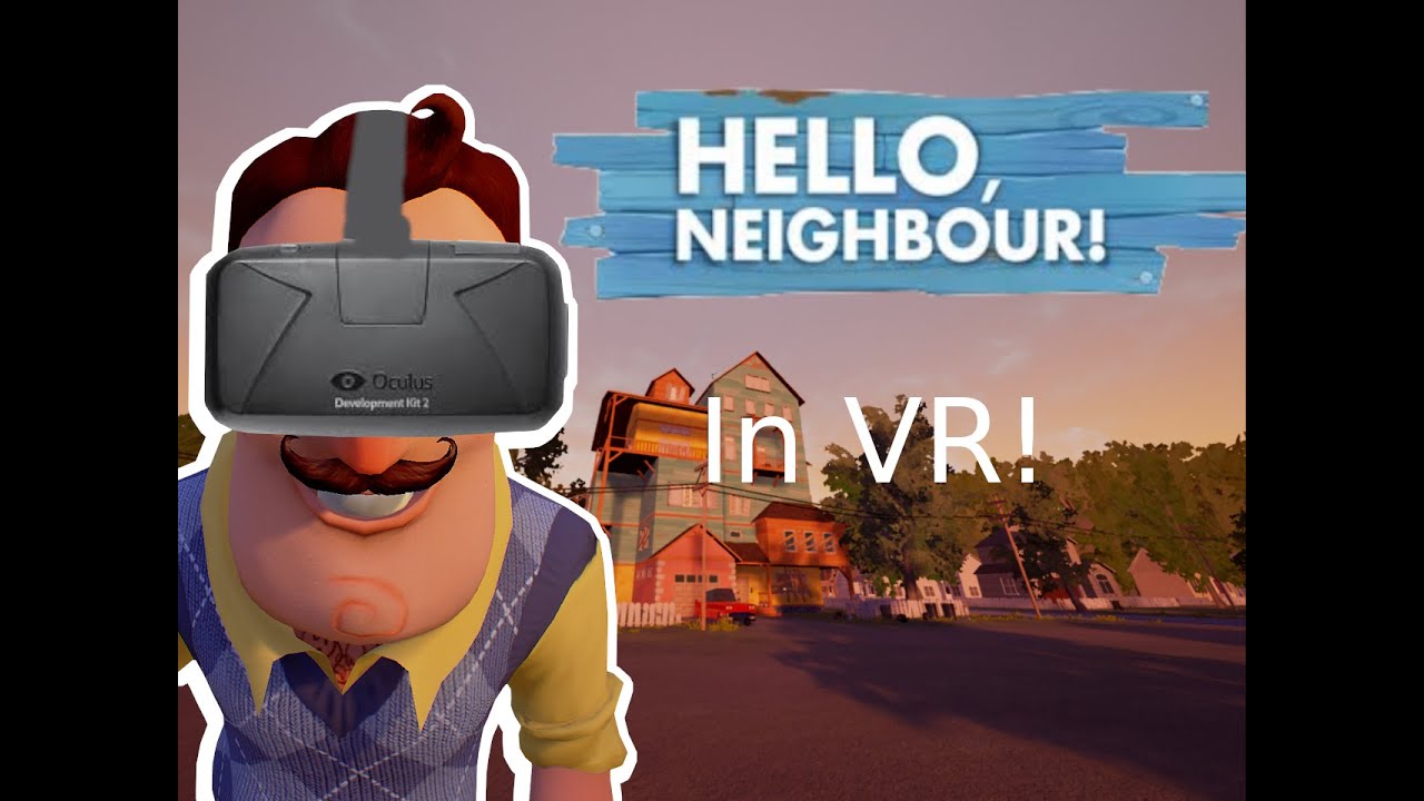 Hello Neighbor In VR! Hello Neighbor Show S1 Finale! - YouTube