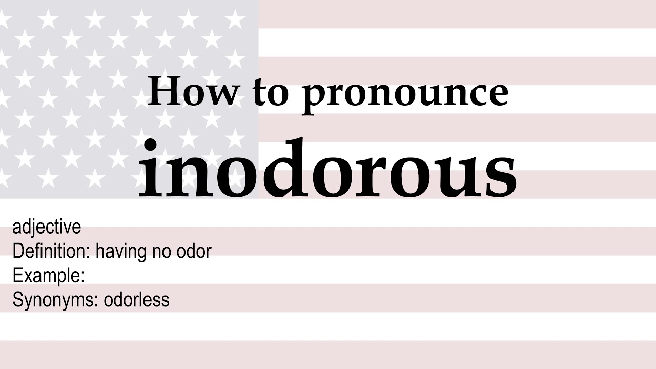 How to pronounce 'inodorous' + meaning - YouTube