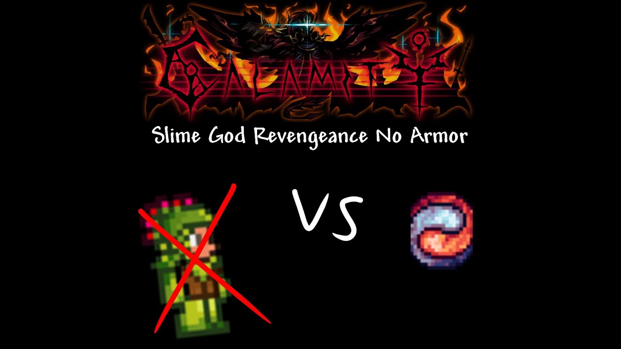 [REUPLOAD]Terraria Calamity Mod:Slime God Revengeance Mode No Armor ...