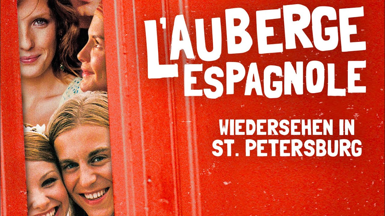 Trailer - L'AUBERGE ESPAGNOLE - WIEDERSEHEN IN ST. PETERSBURG (2005 ...