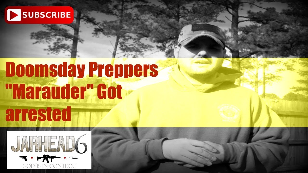 Doomsday Preppers "The Marauder Star" Got arrested! - YouTube