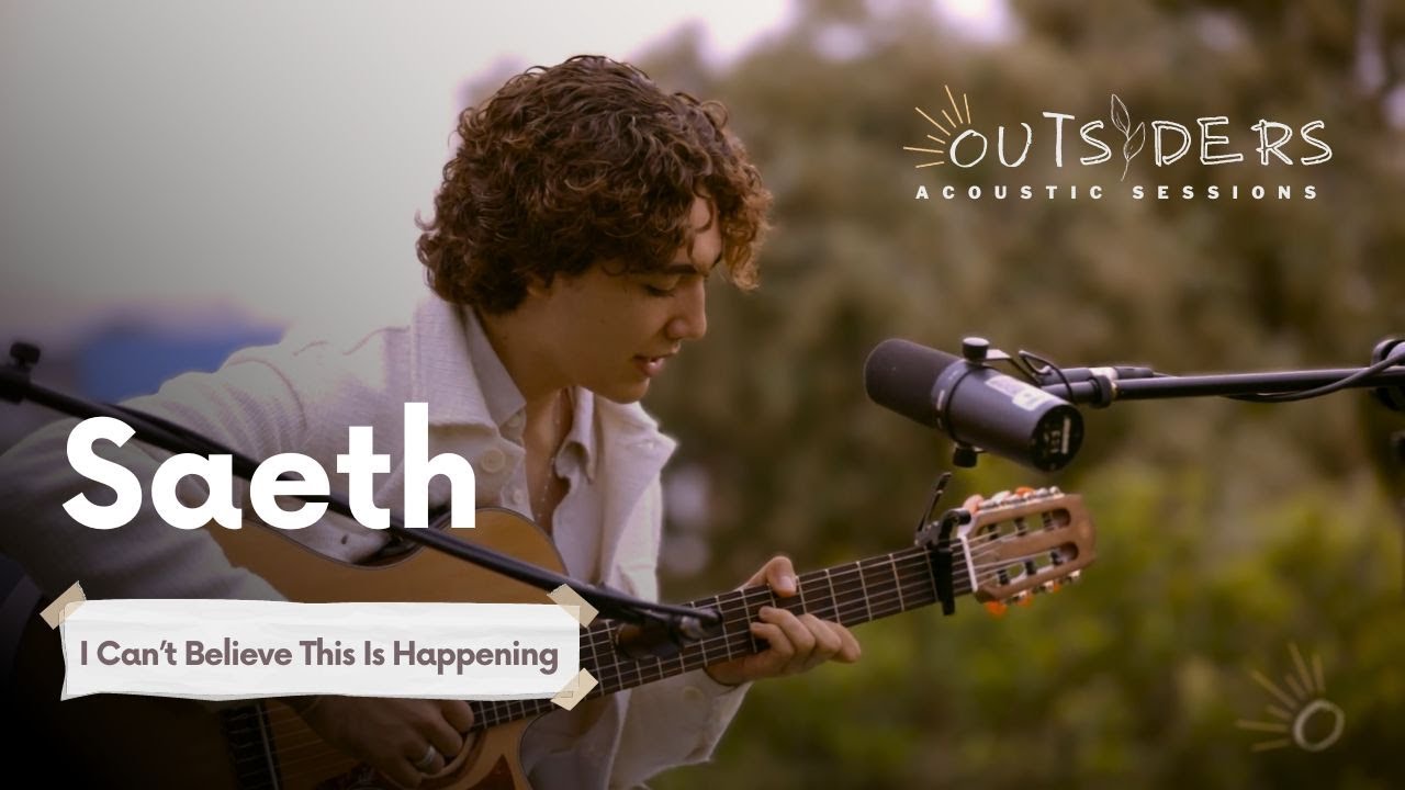 Saeth | I can't believe this is happening | Outsiders Acoustic Sessions ...