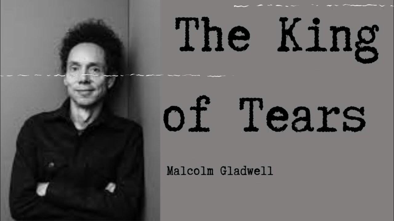 The King of Tears | Revisionist History | Malcolm Gladwell - YouTube