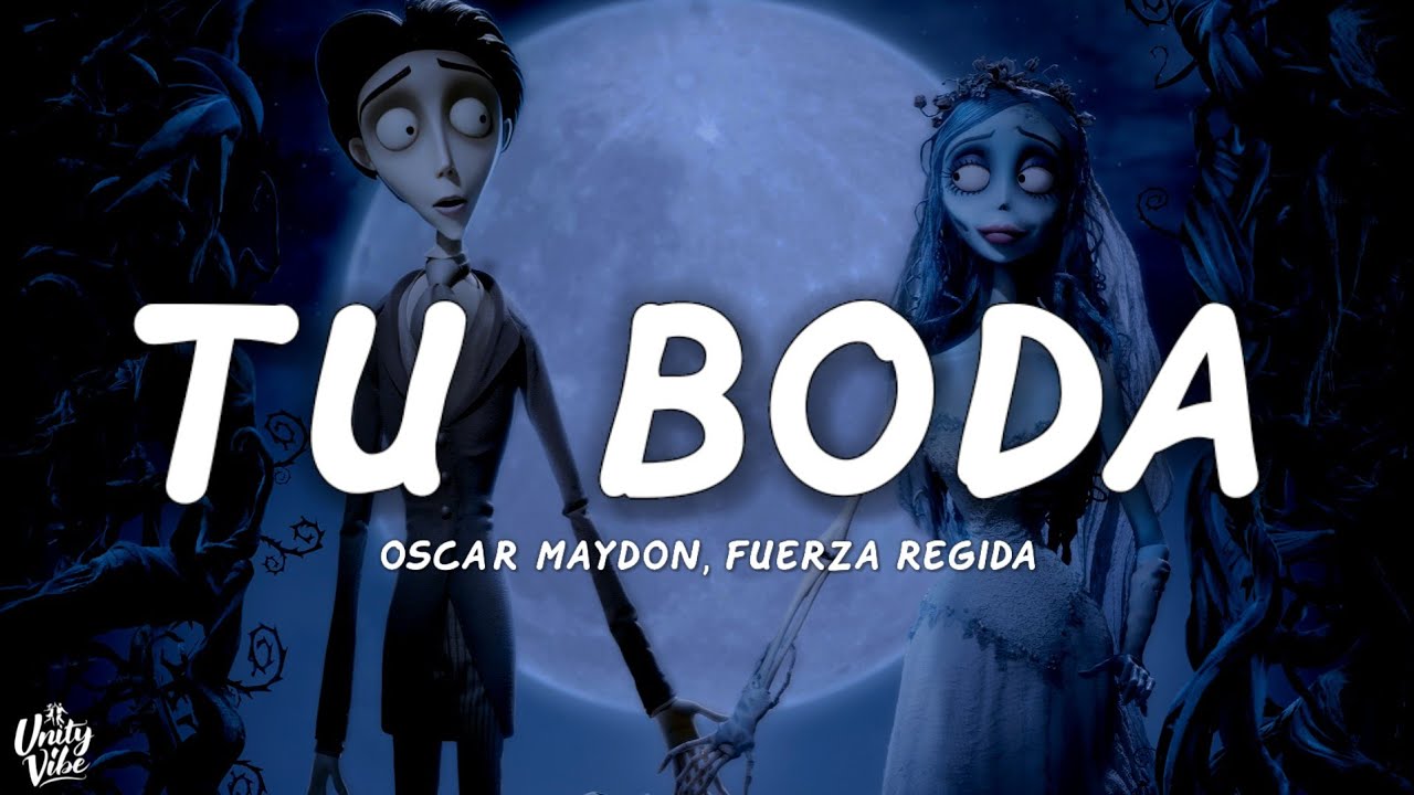 Oscar Maydon x Fuerza Regida - Tu Boda (Letra/Lyrics) - YouTube