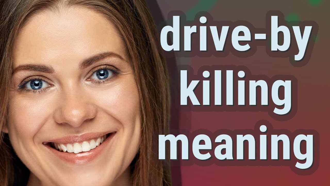 Drive-by killing | meaning of Drive-by killing - YouTube