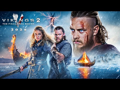 VIKINGS 2: THE FINAL SAGA BEGINS (2026) – Official Trailer