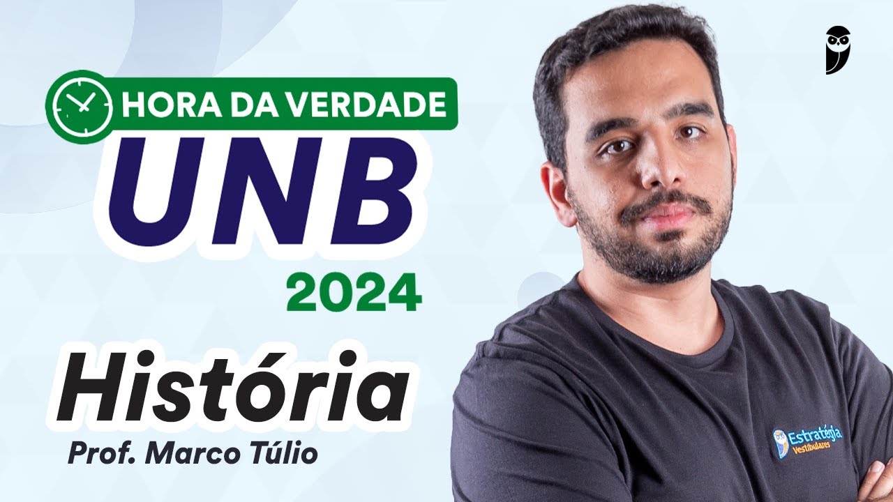 Hora da Verdade UNB 2024 - História - Prof. Marco Túlio - YouTube