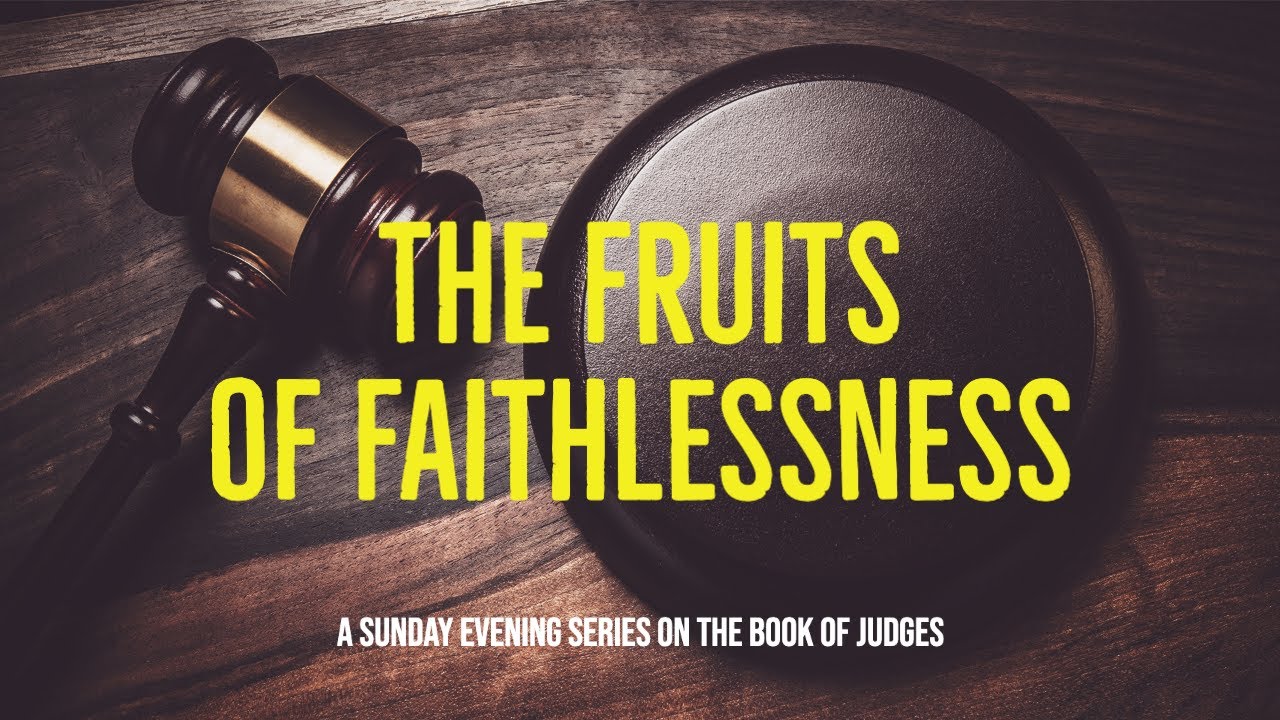 The Fruits of Faithlessness - YouTube