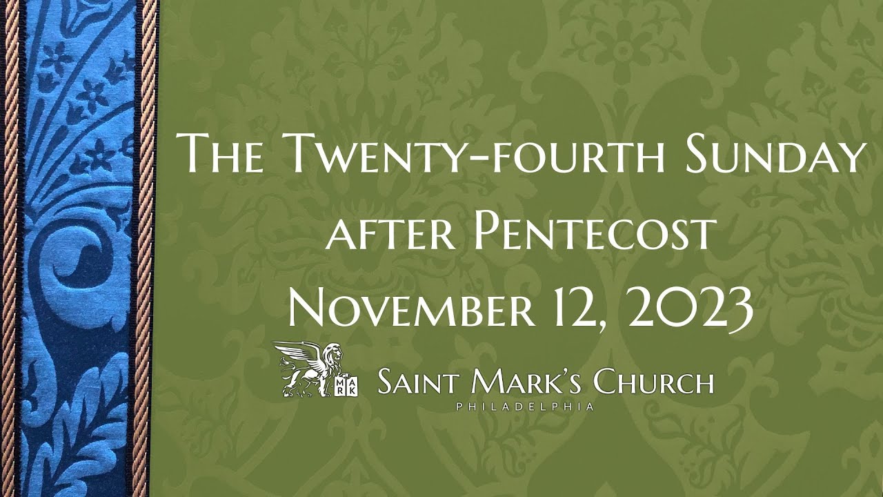 The Twenty-fourth Sunday after Pentecost - 11.12.23 - YouTube