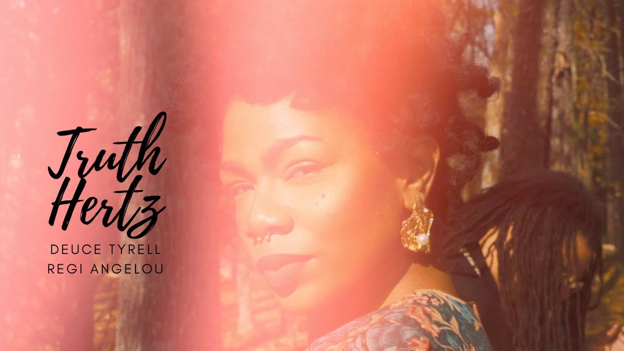 Deuce Tyrell- Truth Hertz Feat. Regi Angelou - YouTube