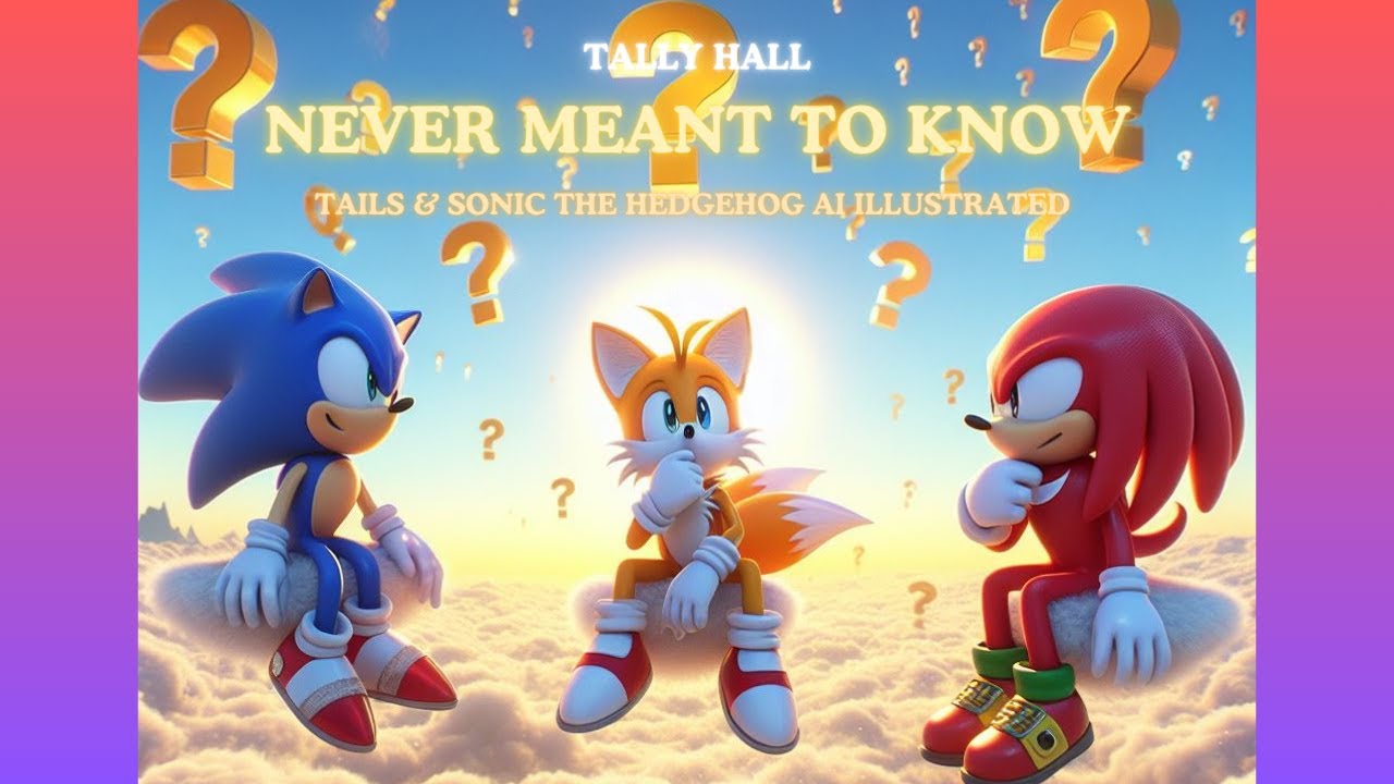 Tally Hall - Never Meant To Know - Tails & Sonic the Hedgehog AI ...
