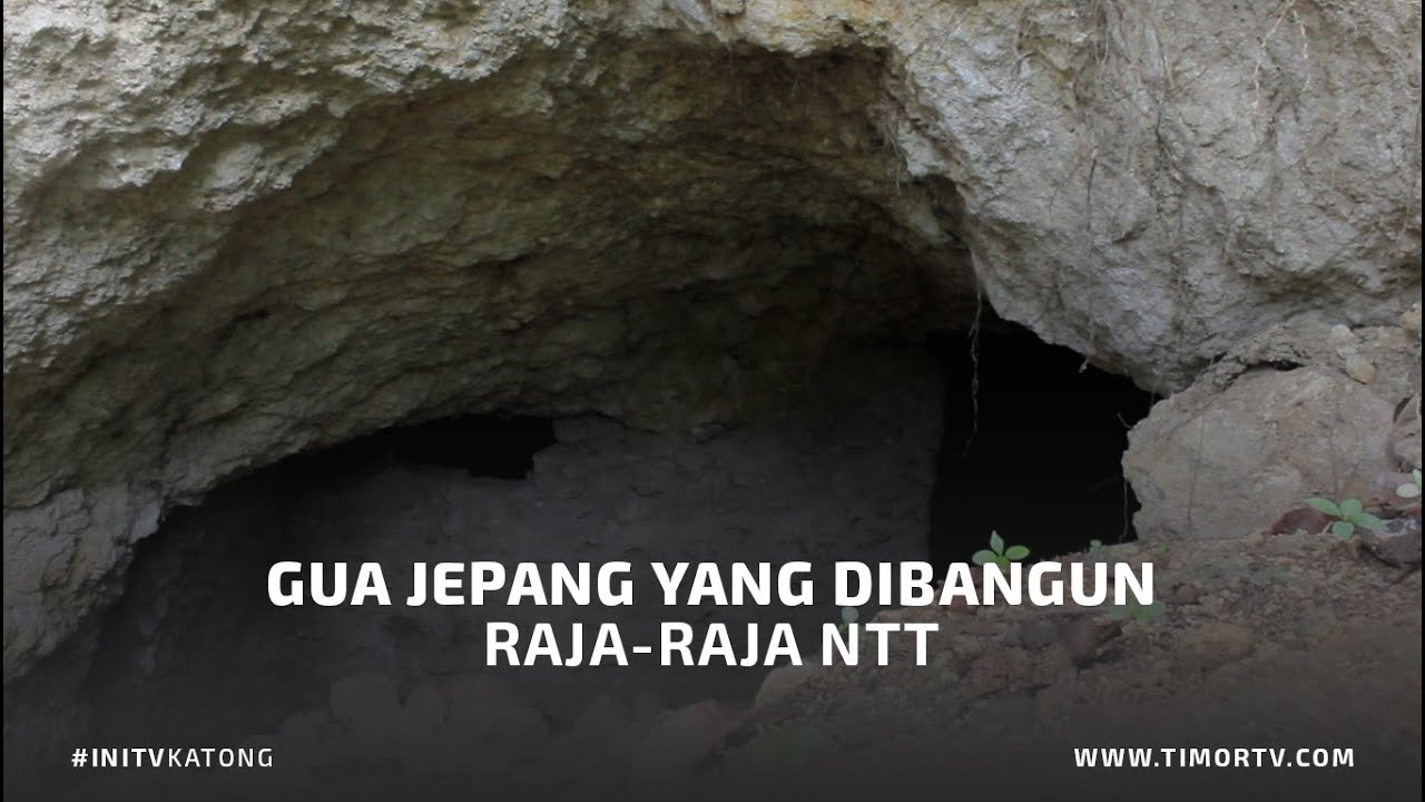 GUA JEPANG YANG DIBANGUN RAJA RAJA NTT - YouTube