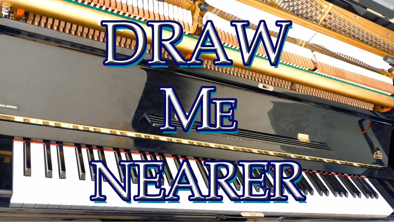Draw Me Nearer (I Am Thine O Lord) William H. Doane & Fanny Crosby ...