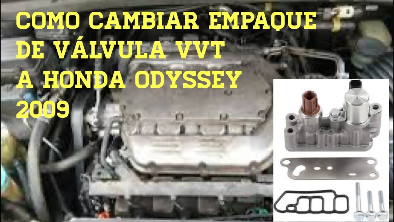 Como cambiar el empaque de válvula vvt a honda Odyssey 2009 - YouTube