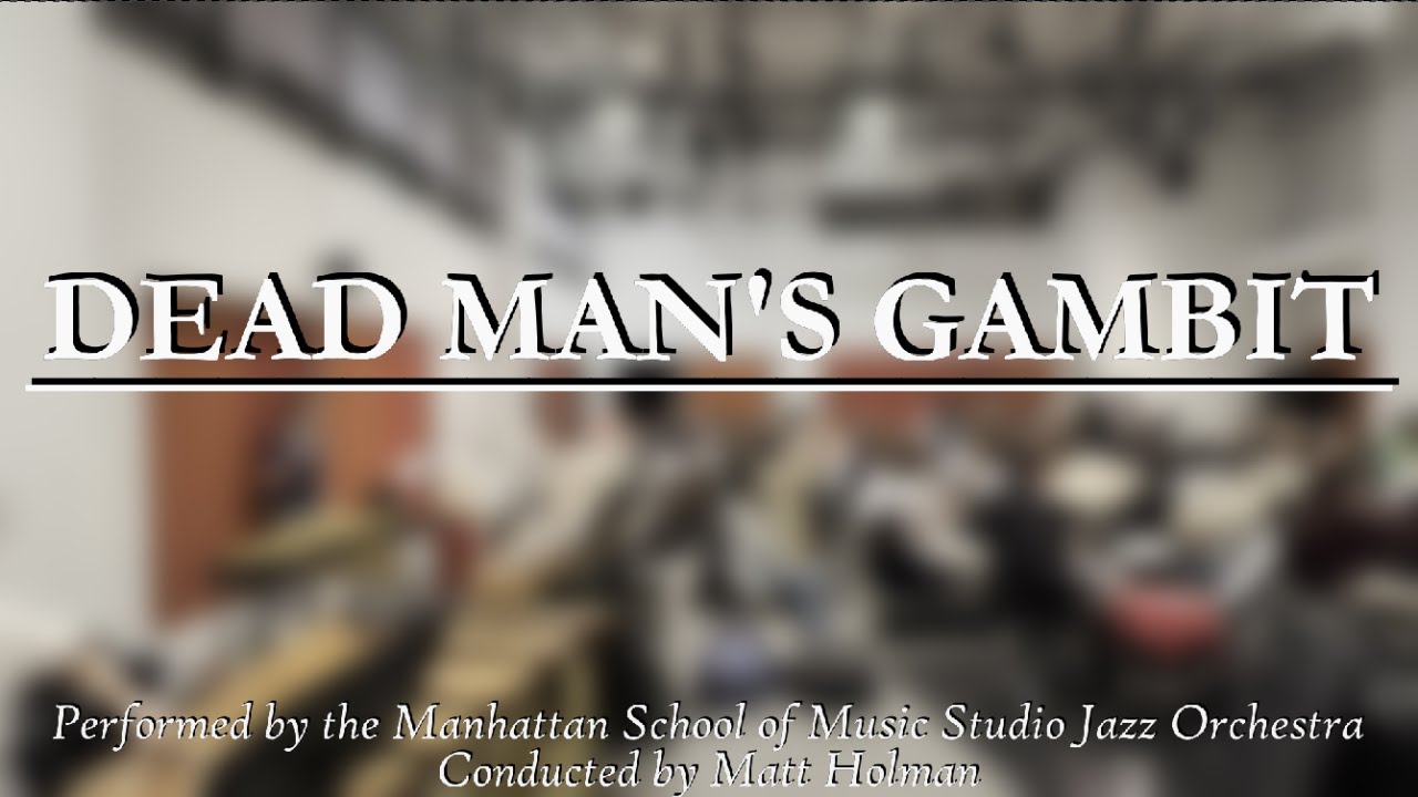 Dead Man's Gambit - for Studio Jazz Orchestra - YouTube