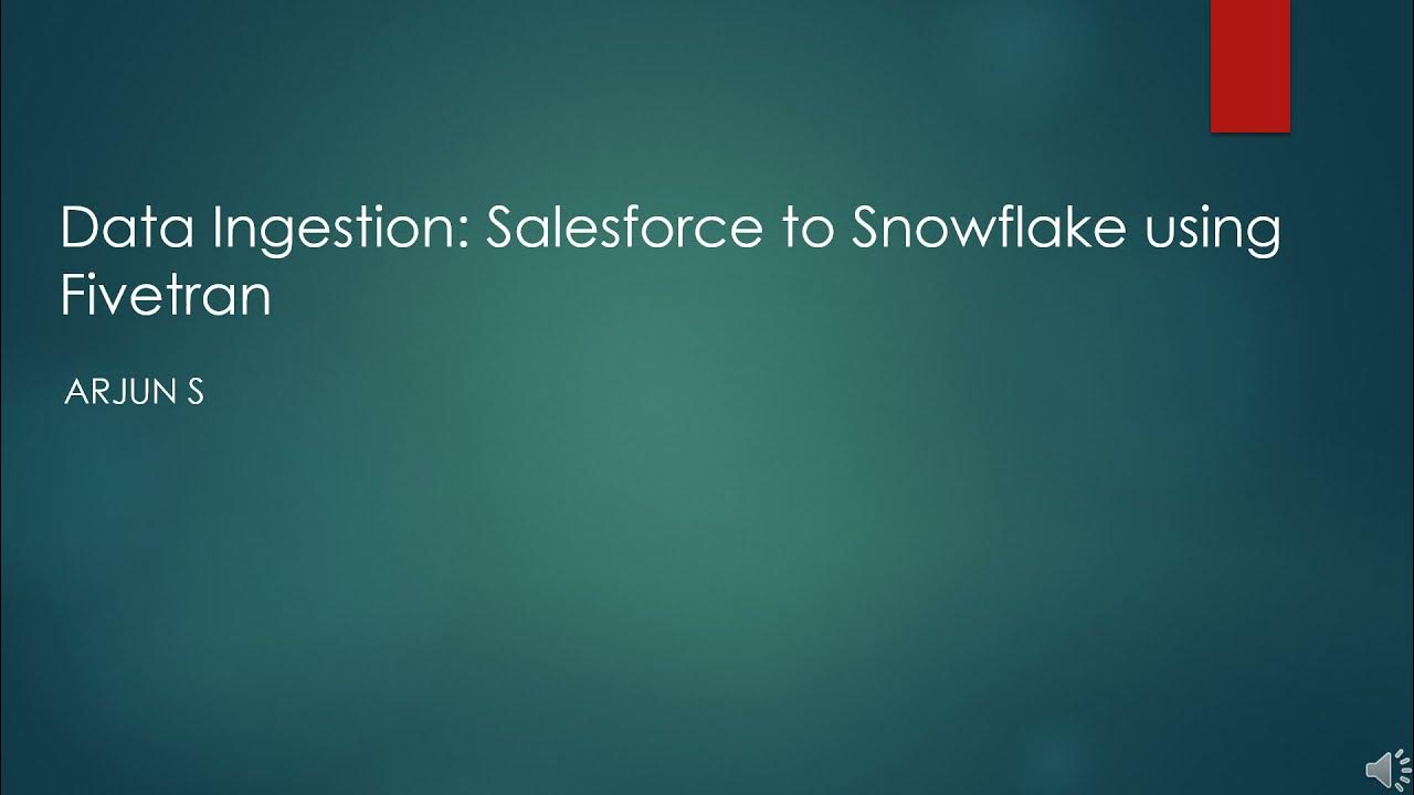 Data Ingestion: Salesforce to Snowflake using Fivetran - YouTube