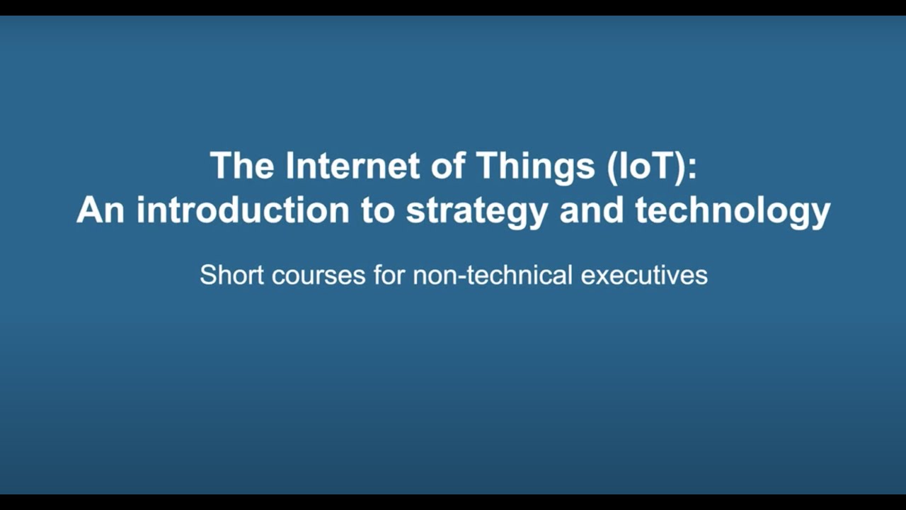 The Internet of Things: An introduction to strategy and technology ...