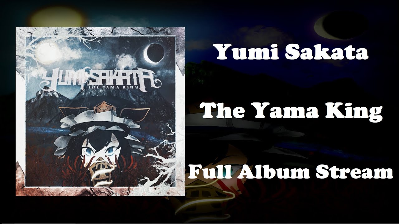 【東方 Metal】Yumi Sakata - The Yama King (Full Album Stream) - YouTube