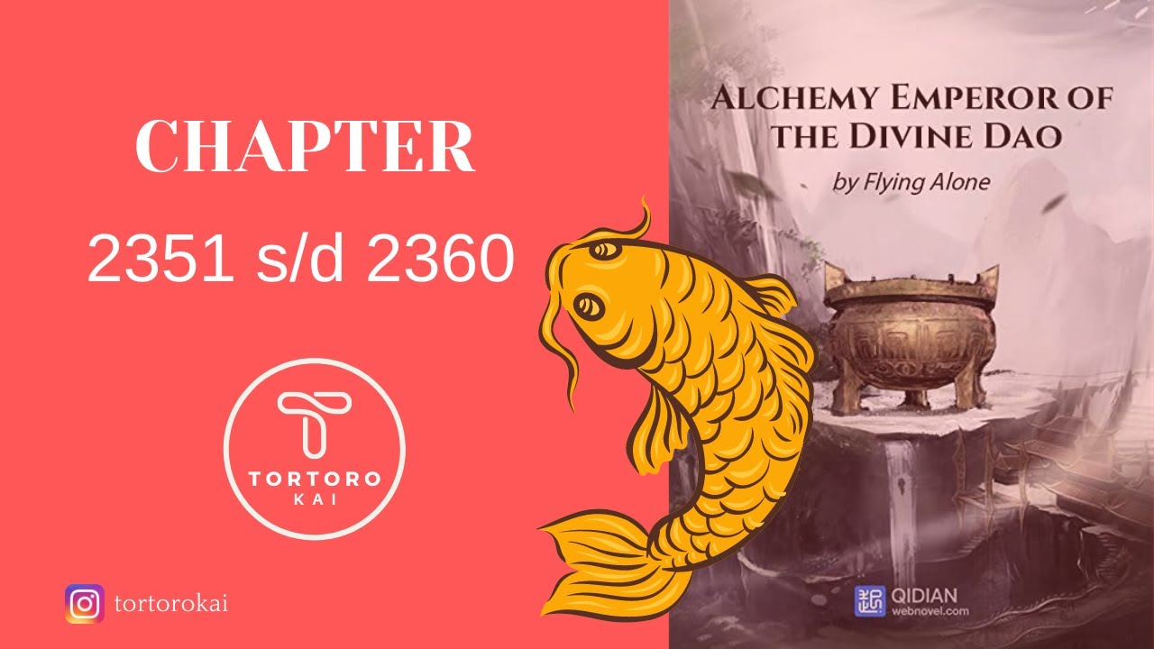 236. CHAPTER 2351-2360 | Alchemy Emperor of the Divine Dao | AEOTDD ...