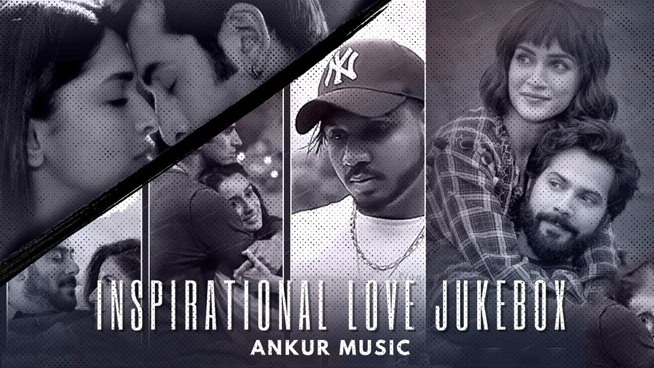 Inspirational Love Jukebox 2024 | Ankur Music | Arijit Singh Songs | B ...