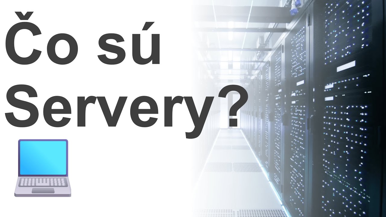 Čo je to Server? Aké sú typy Serverov? Ako vyzerá Serverovňa ...