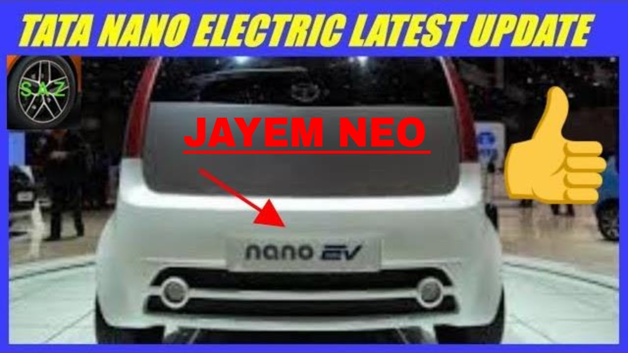 TATA NANO ELECTRIC UPDATE/JAYEM NEO ELECTRIC UPDATE. - YouTube