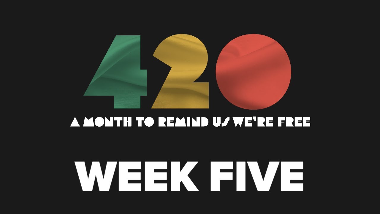 420: Week Five - YouTube