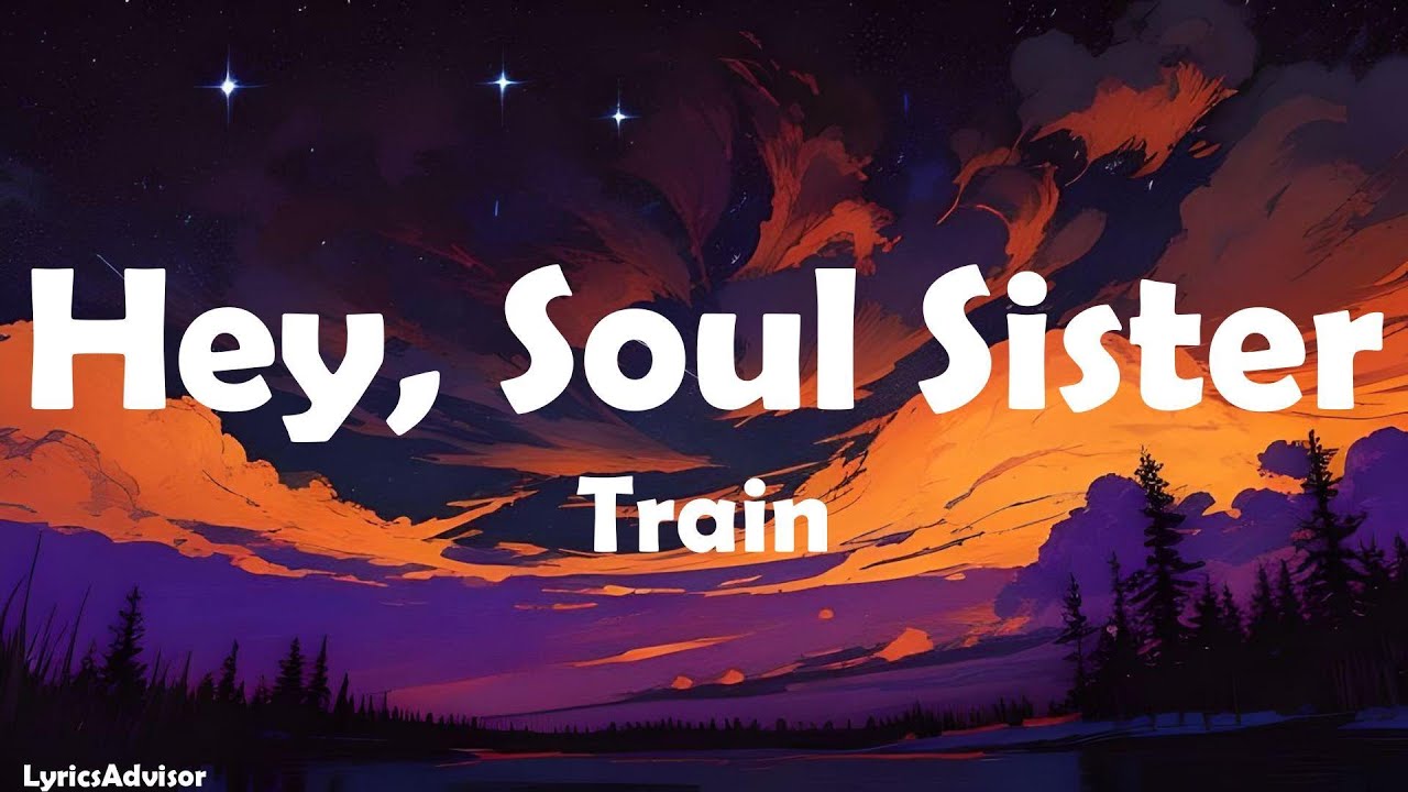 Train - Hey, Soul Sister (Lyrics) - YouTube