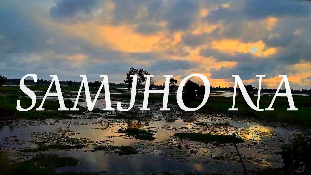 SAMJHO NA 🌸 #love #music - YouTube