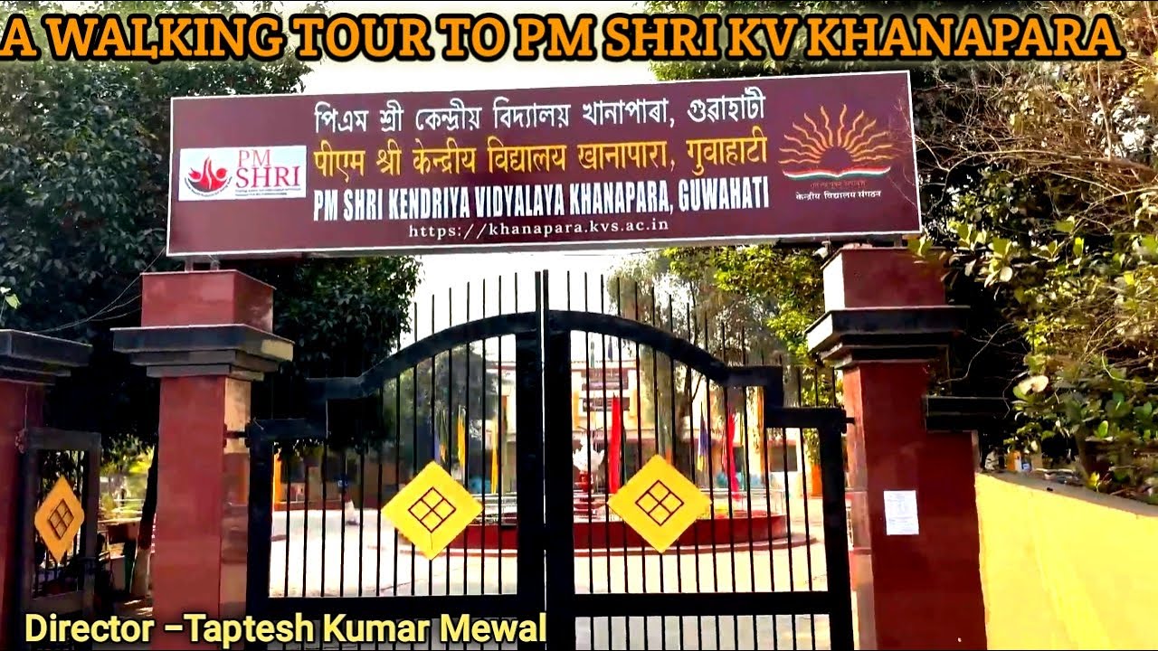 A Walking Tour To PM Shri KV Khanapara 2024 4K II kendriya vidyalaya ...