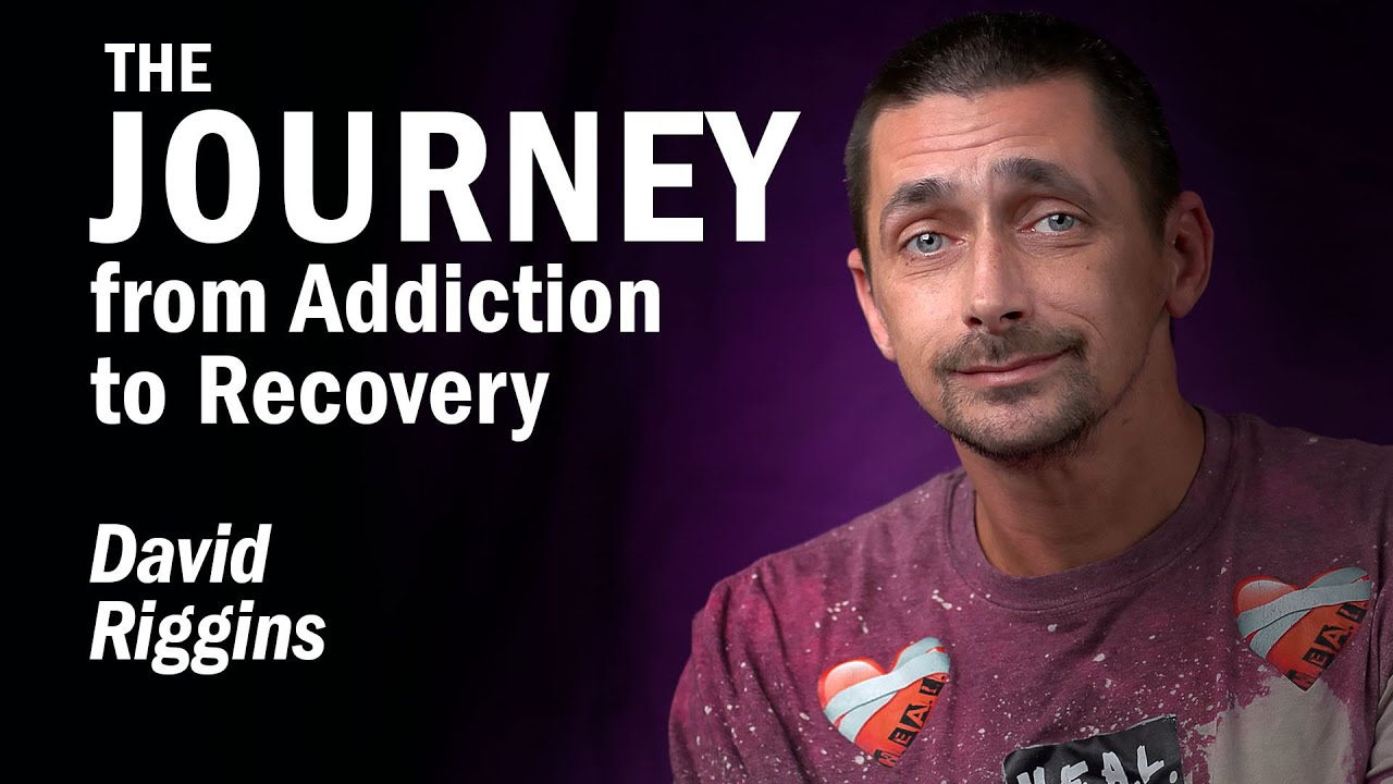 Recovery - David Riggins' Story - YouTube