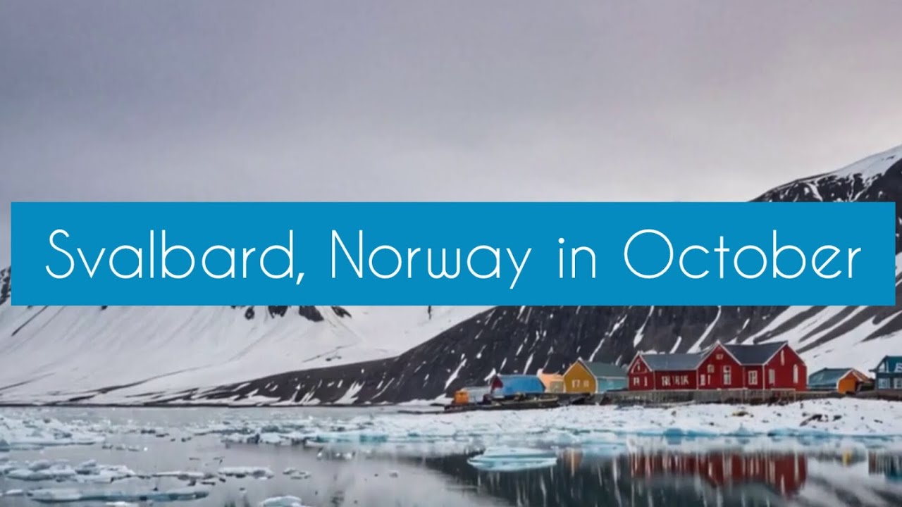Svalbard, Norway in October - YouTube