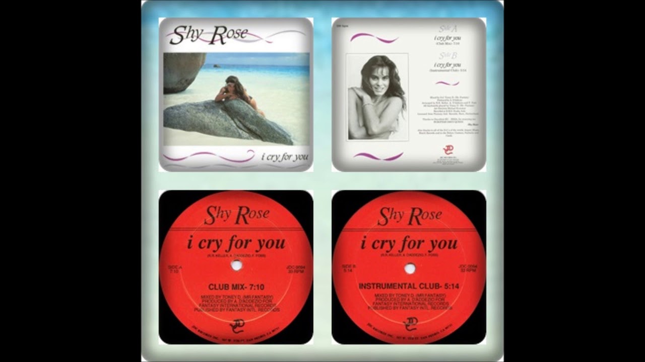 SHY ROSE - I CRY FOR YOU (CLUB MIX, INSTRUMENTAL CLUB 1987) - YouTube