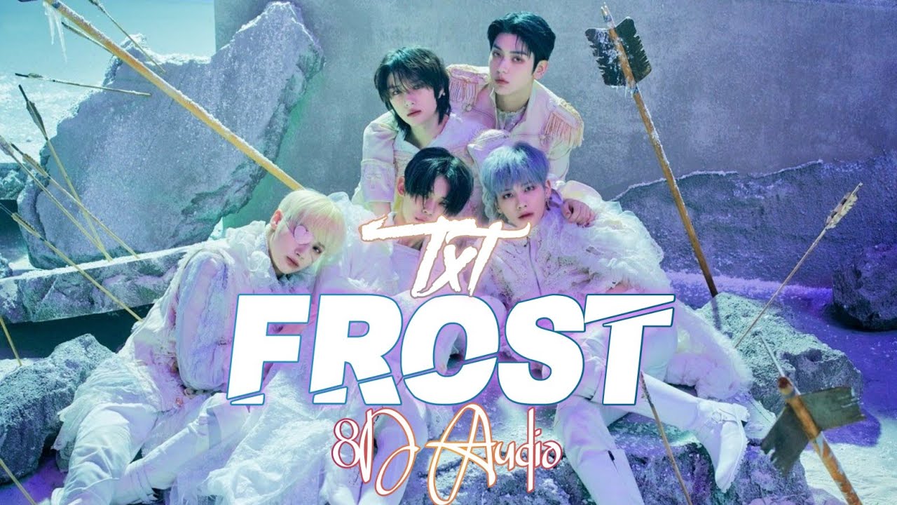 TXT "투모로우바이투게더"- Frost [8D AUDIO 🔥] - YouTube