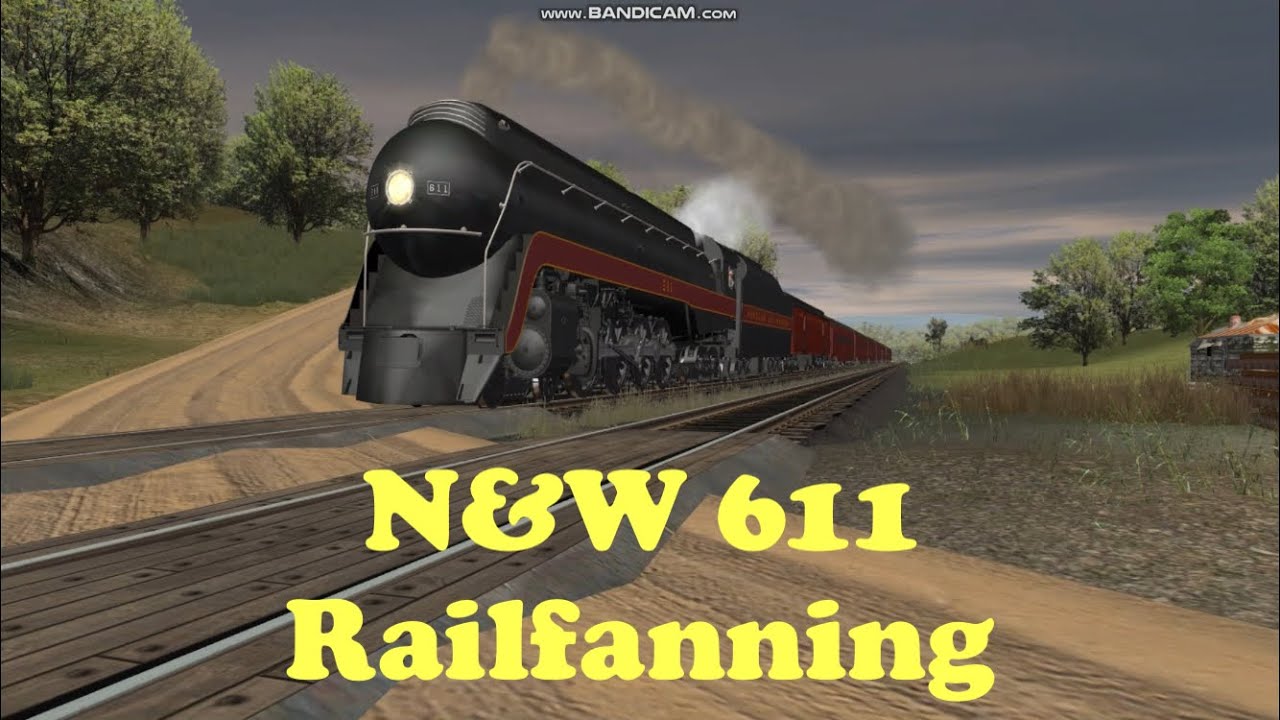 N&W 611 Railfanning | Trainz: A New Era - YouTube