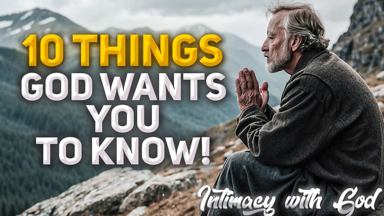 10 Things God Wants You To Know! MUST WATCH! (Christian Motivation ...