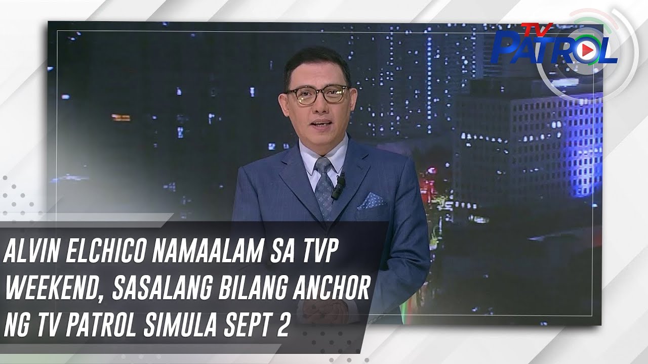 Alvin Elchico namaalam sa TVP Weekend, sasalang bilang anchor ng TV ...