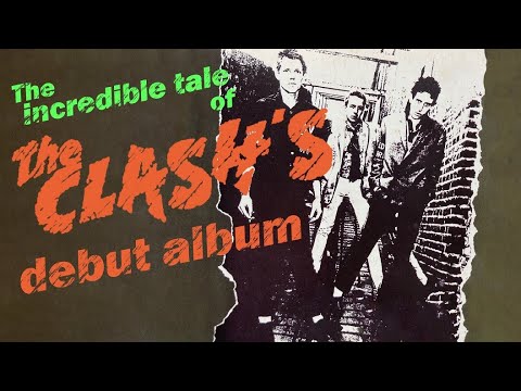 THE CLASH - The incredible tale of their debut album - YouTube