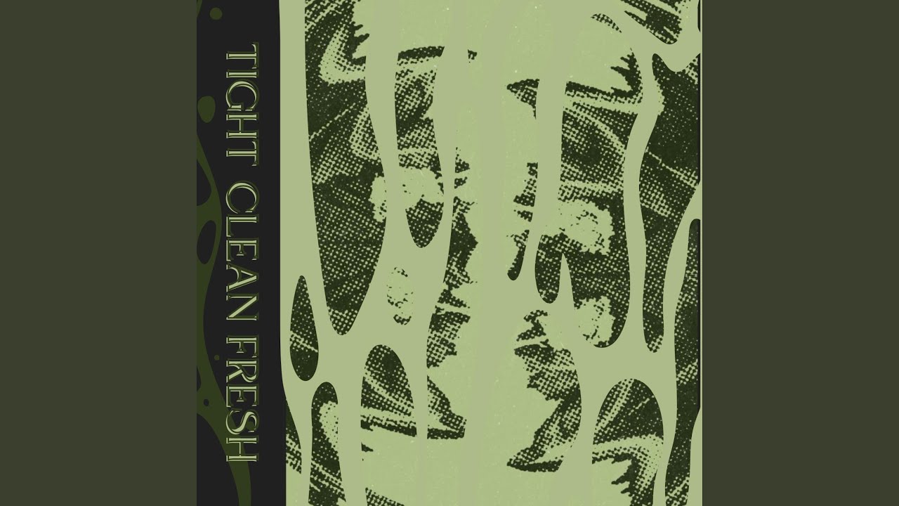 Tight Clean Fresh - YouTube