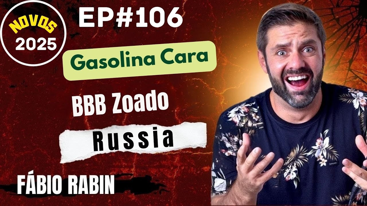 Fábio Rabin | Gasolina Cara BBB Zoado Russia | Comédia Stand Up (EP#106 ...