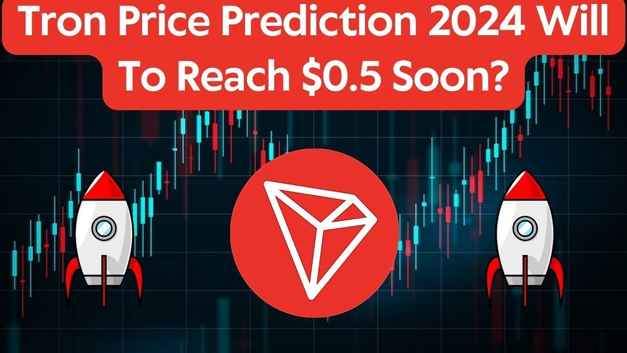 Tron(TRX) Coin Price Prediction 2024 /Tron(TRX) Coin News Today /Tron ...