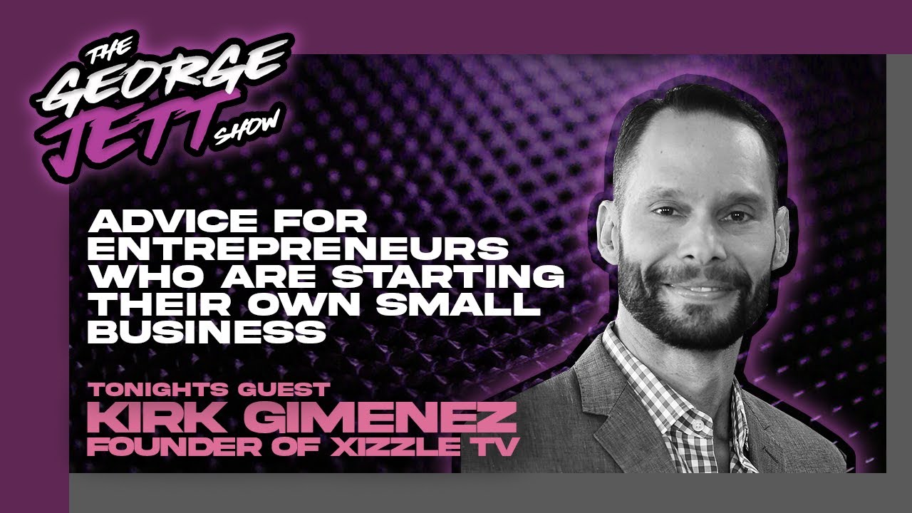 Advice for entrepreneurs who are starting a small business w/ Kirk ...
