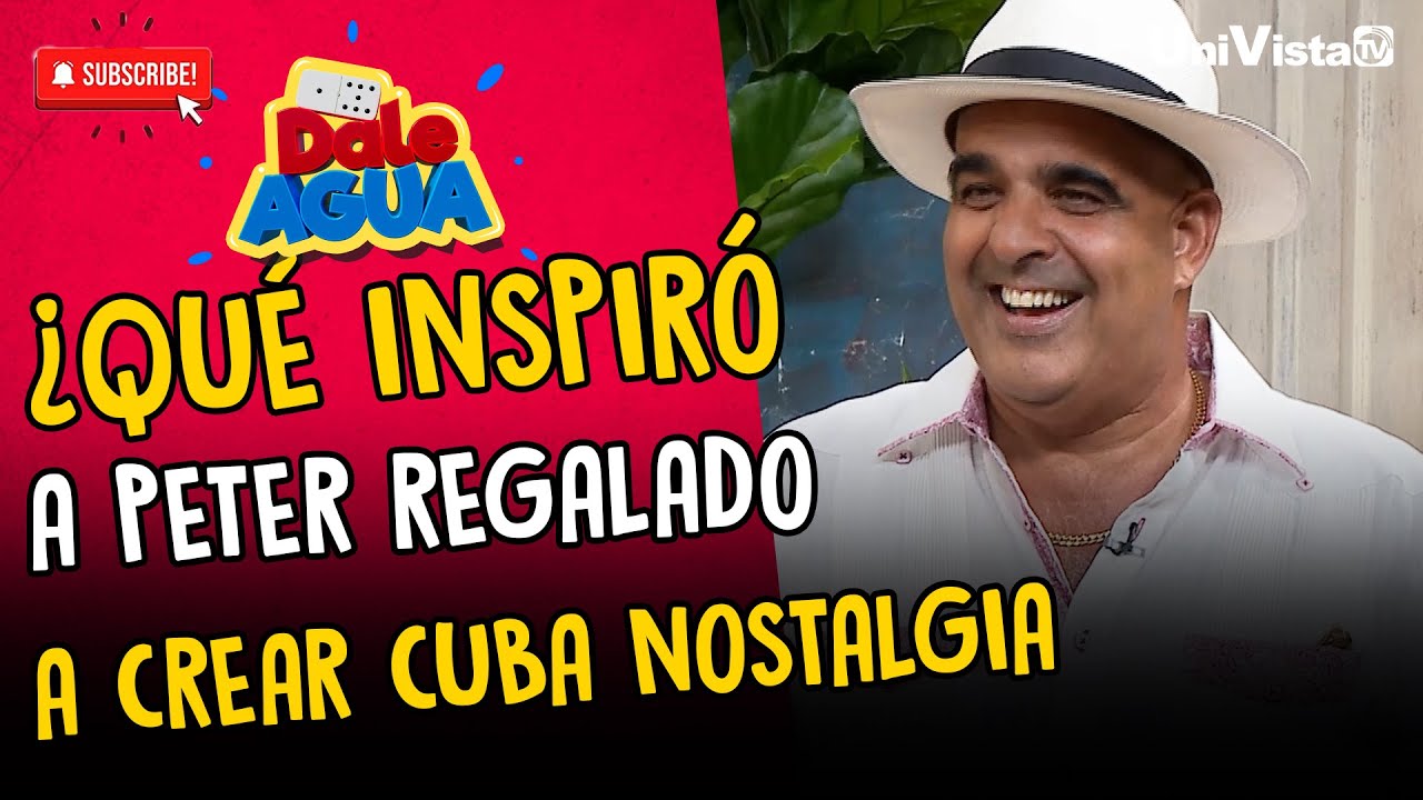 ¿Qué inspiró a Peter Regalado a crear Cuba Nostalgia - YouTube