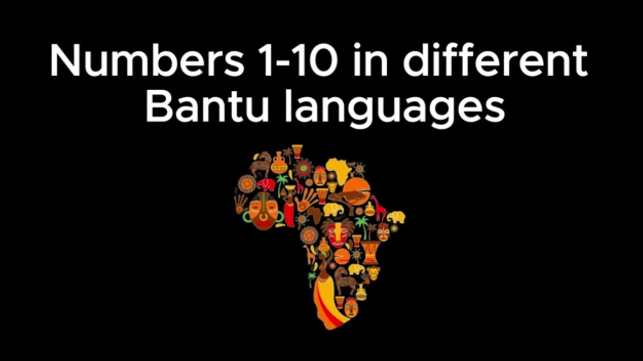 Numbers 1-10 in Six Different Bantu Languages | Language Comparison ...