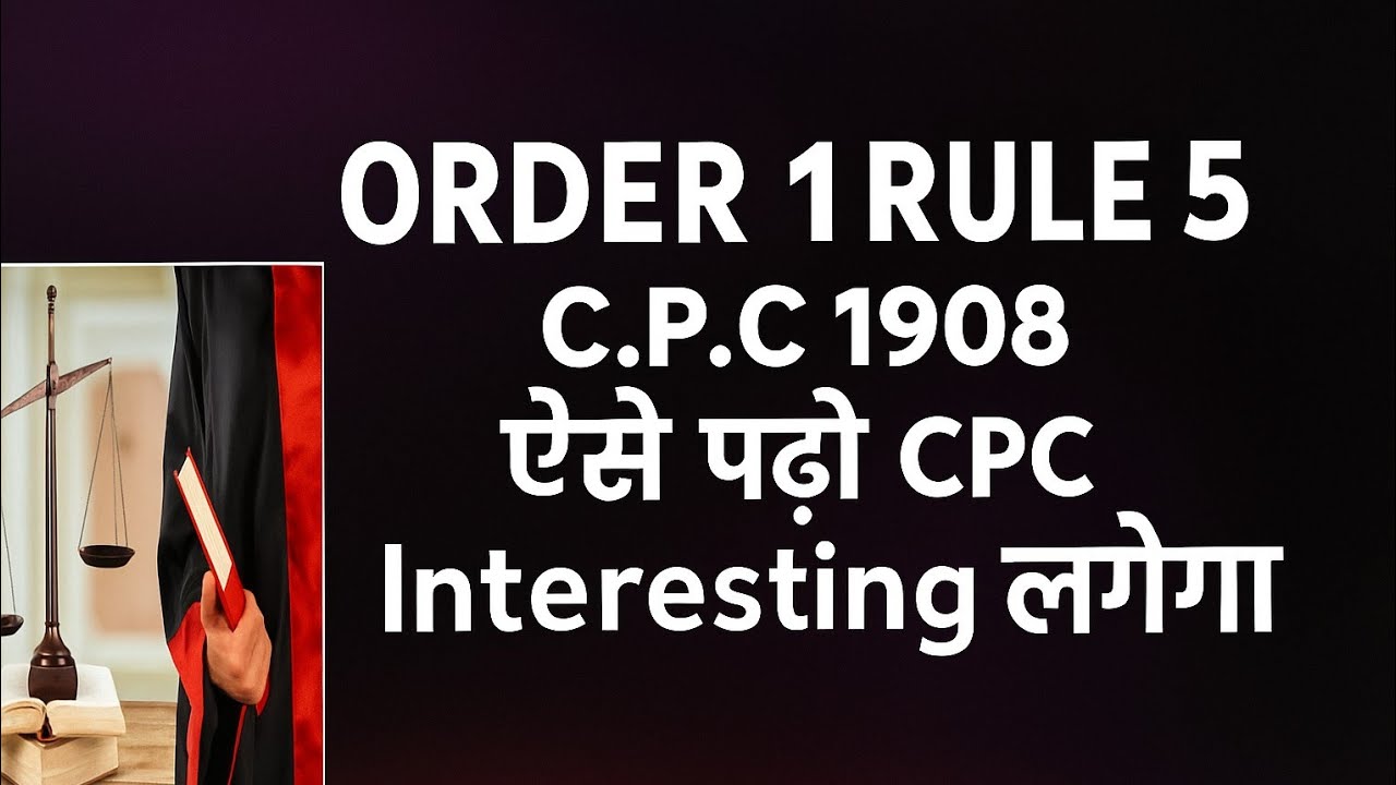 LECTURE 8 CPC | Order 1 Rule 5 Explained @pwlawwallah - YouTube